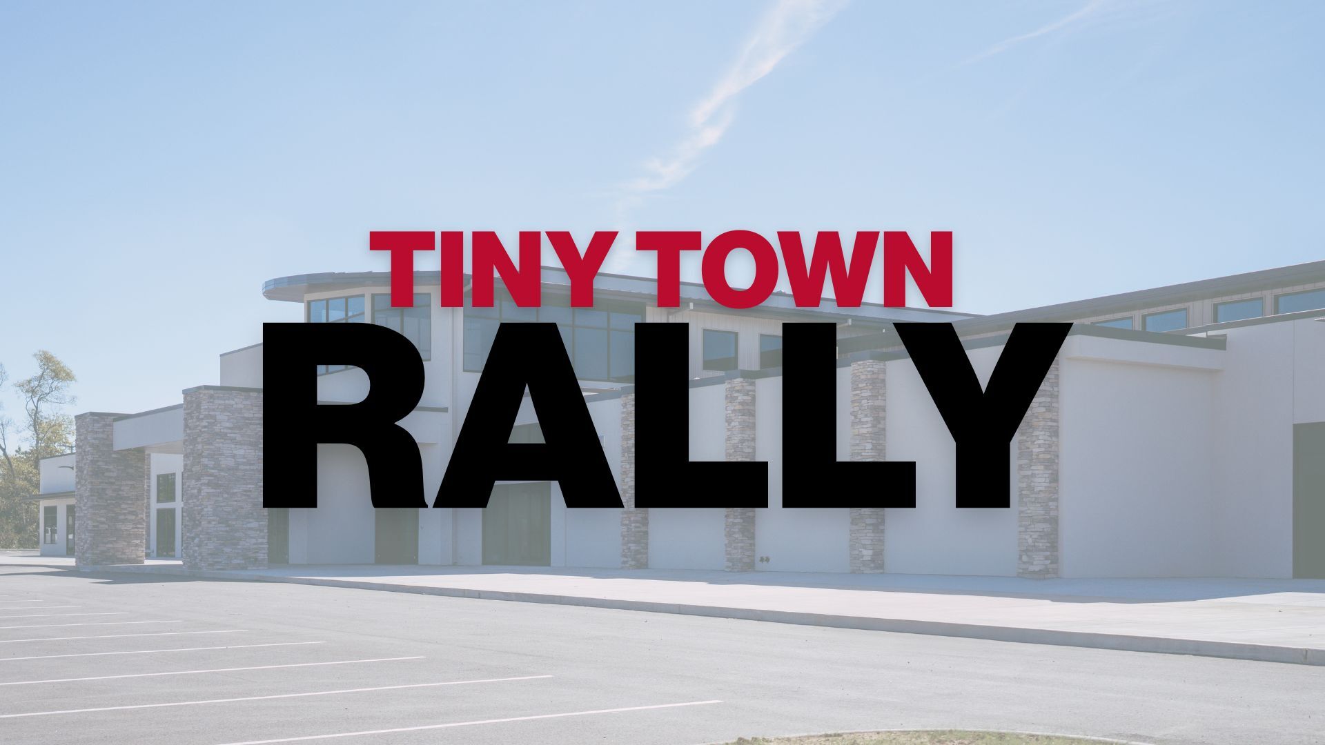 Tiny Town Rally - LifePoint Church