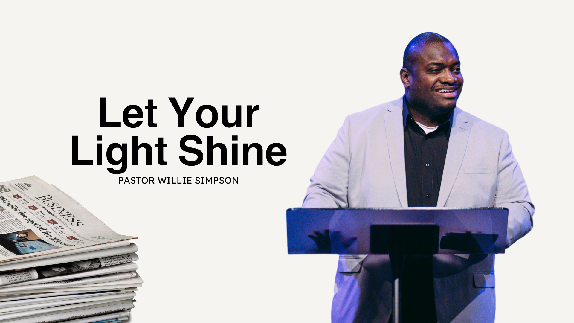 Jesus Said | Let Your Light Shine!! (Matt. 5: 13-16) | Pastor Willie ...